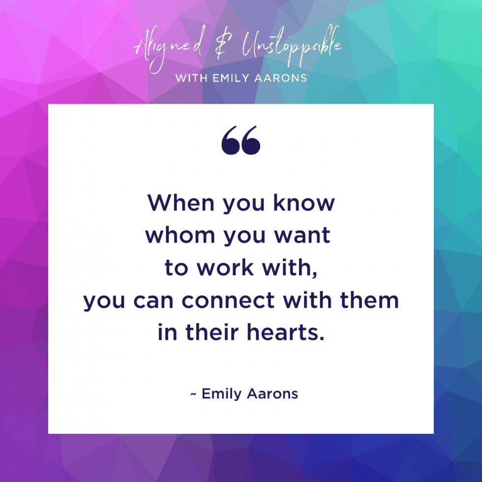 How To Align Your Business To Attract Soulmate Clients - Emily Aarons