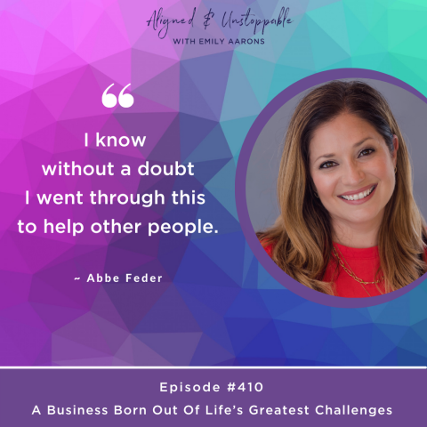A Business Born Out of Life’s Greatest Challenges With Abbe Feder ...