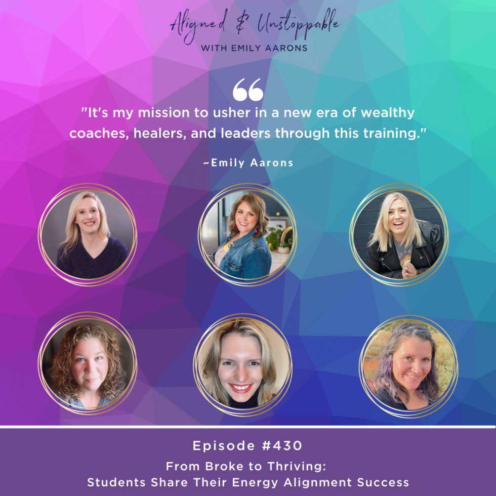 From Broke to Thriving: Students Share Their Energy Alignment Success - Emily Aarons
