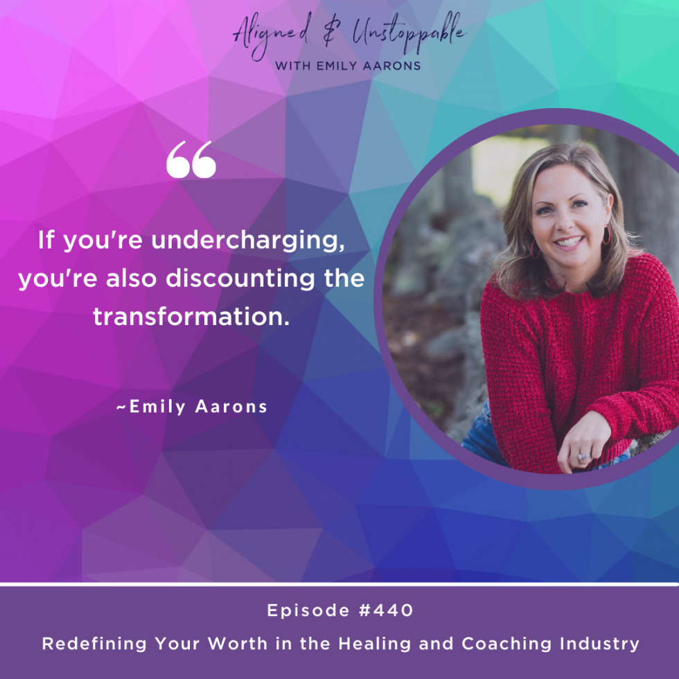 Redefining Your Worth in the Healing and Coaching Industry - Emily Aarons